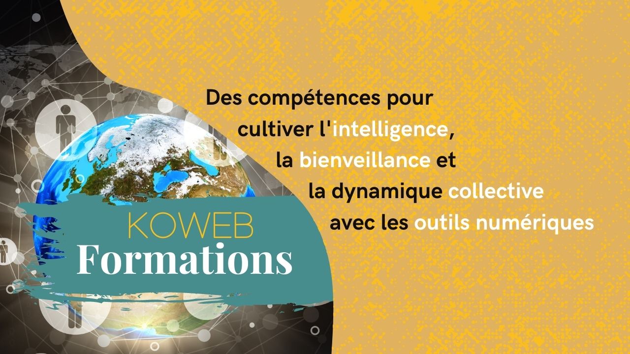 Les formations pour soutenir l'intelligence collective avec le numérique | Koweb